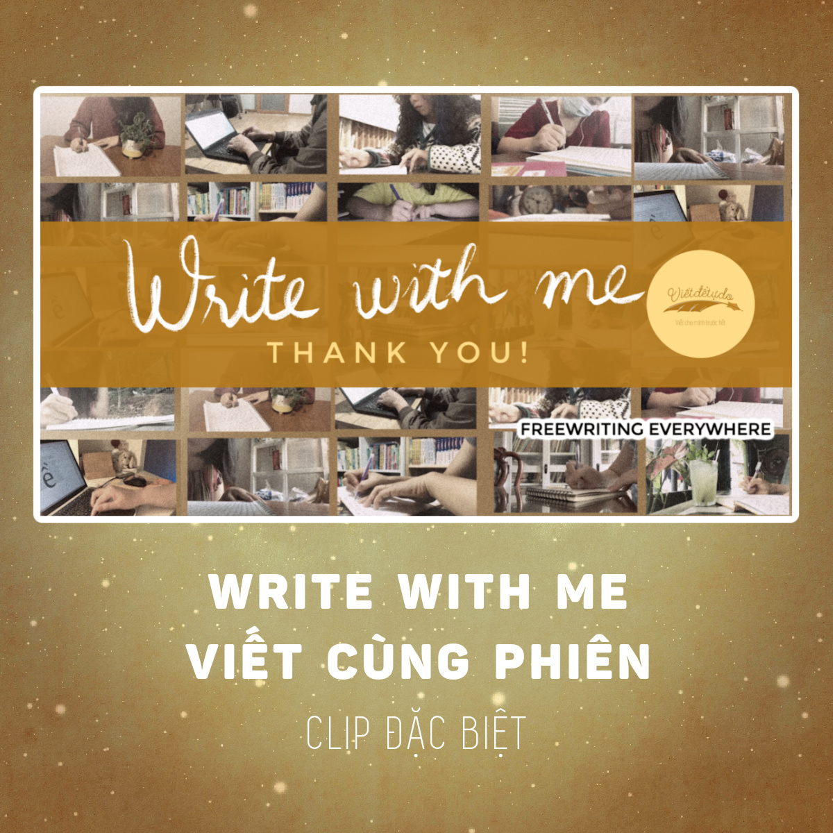 WRITE WITH ME (clip đặc biệt) – Viết để tự do